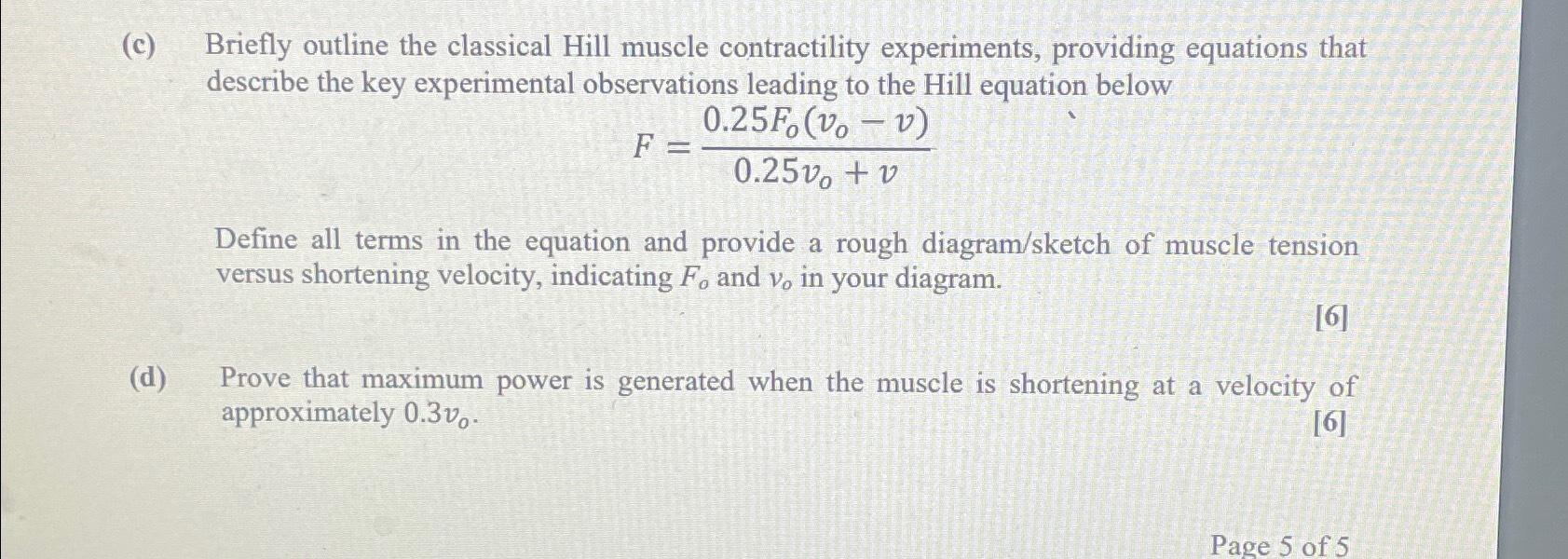 Solved (c) ﻿Briefly outline the classical Hill muscle | Chegg.com