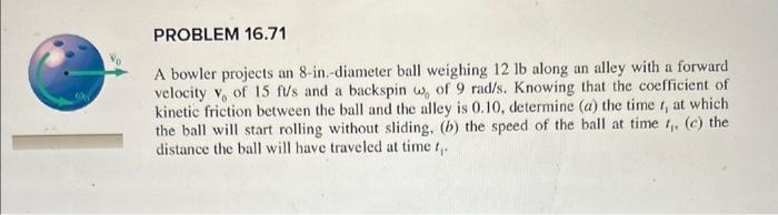 Solved PROBLEM 16.71 A bowler projects an 8 -in.-diameter | Chegg.com