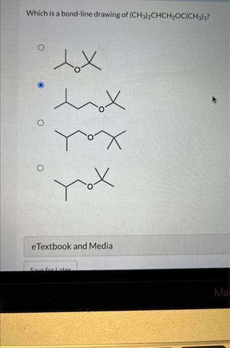 Solved Which is a bond-line drawing of (CH3)2CHCH2OC(CH3)3 ? | Chegg.com