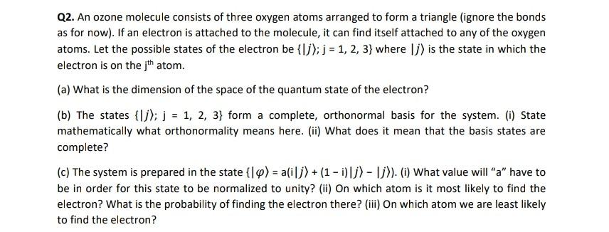 Solved Q2. An ozone molecule consists of three oxygen atoms | Chegg.com