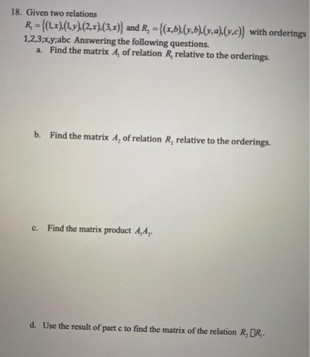 Solved 18. Given two relations R1={(1,x),(1,y),(2,x),(3,x)} | Chegg.com