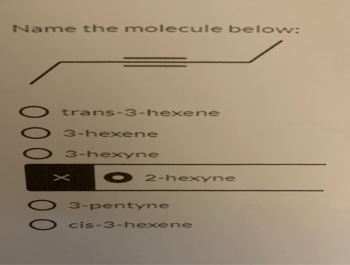 Solved Name the molecule below: trans-3-hexene 3-hexene | Chegg.com