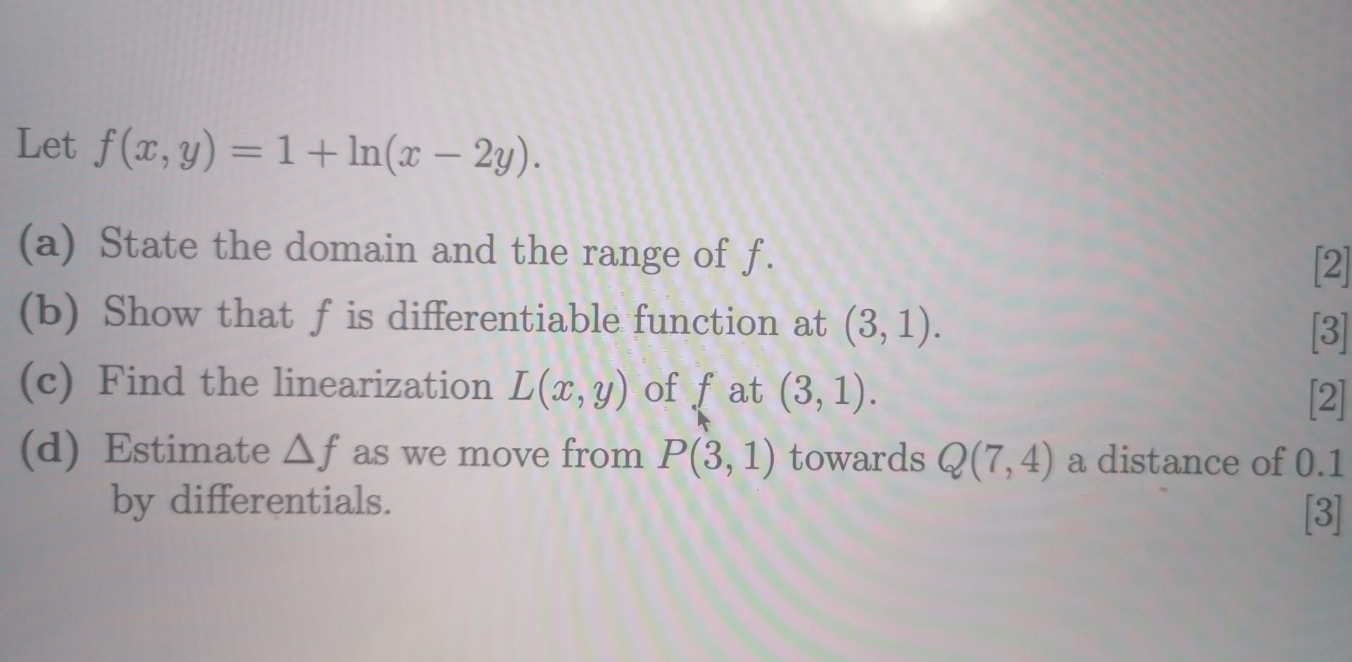 Solved Let f(x,y)=1+ln(x−2y) (a) State the domain and the | Chegg.com