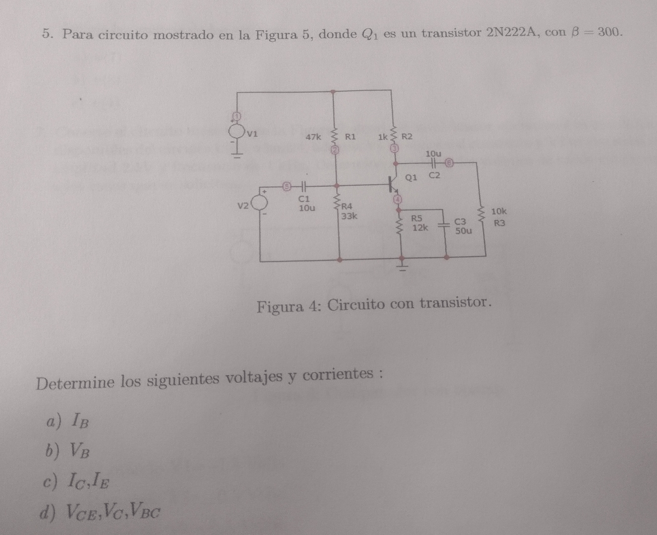 Para circuito mostrado en la Figura 5, ﻿donde Q1 ﻿es | Chegg.com