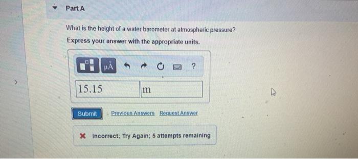 Solved Part A What is the height of a water barometer at | Chegg.com