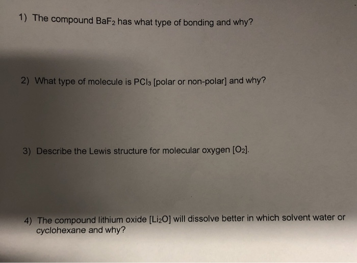 Solved 1) The compound BaF2 has what type of bonding and | Chegg.com