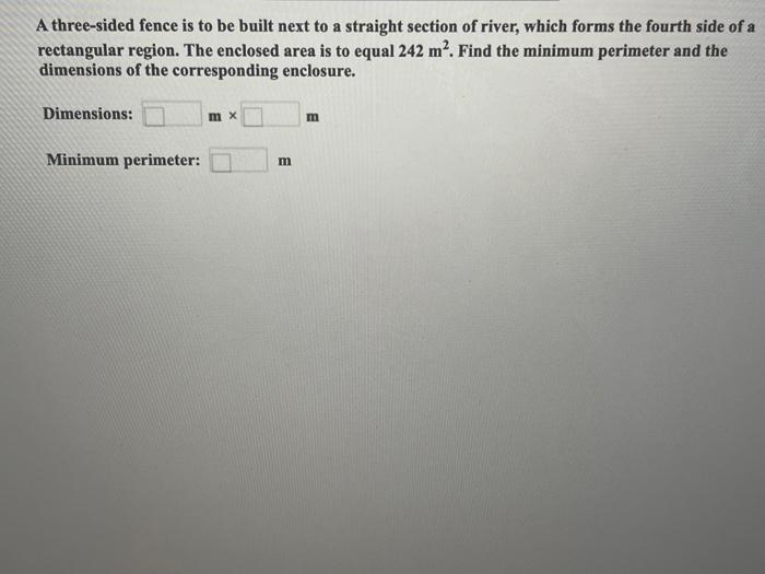Solved A three-sided fence is to be built next to a straight | Chegg.com