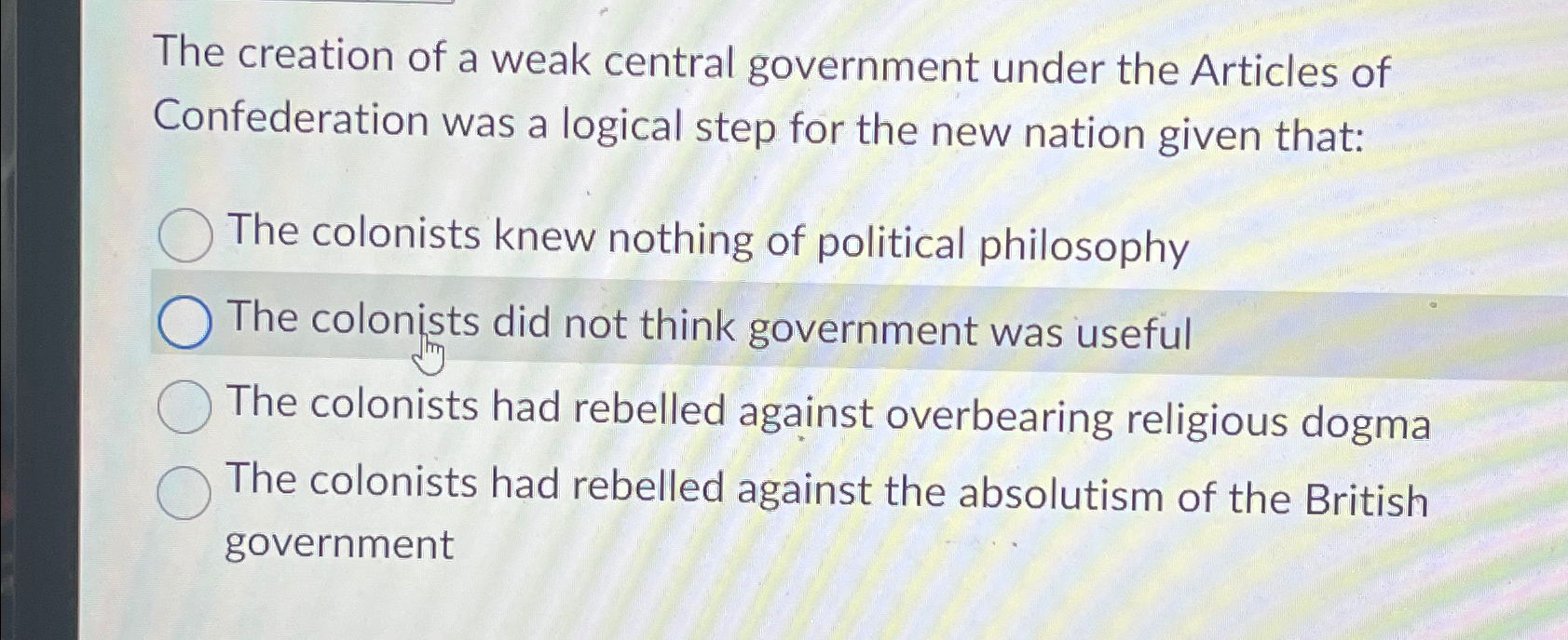 Solved The creation of a weak central government under the | Chegg.com