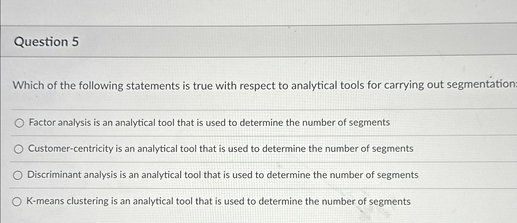 Solved Question 5Which of the following statements is true | Chegg.com
