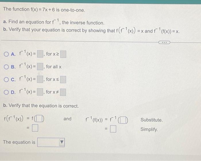 Solved The function f(x)=7x+6 is one-to-one. a. Find an | Chegg.com