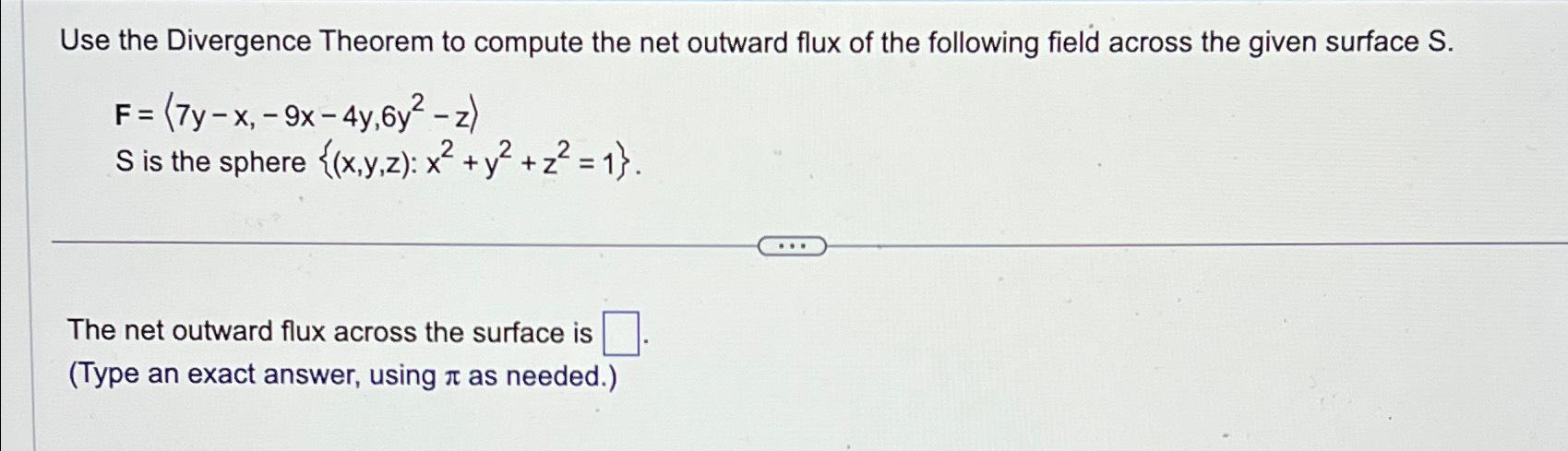 Solved Use the Divergence Theorem to compute the net outward | Chegg.com