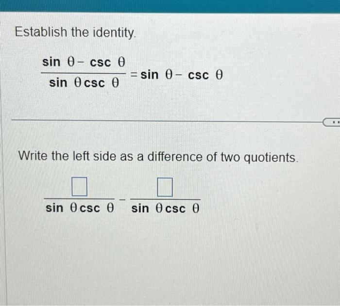 Solved Establish the identity. sinθcscθsinθ−cscθ=sinθ−cscθ | Chegg.com
