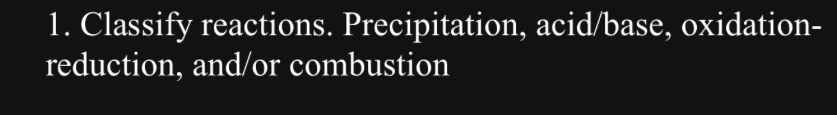 Solved Classify reactions. Precipitation, acid/base, | Chegg.com