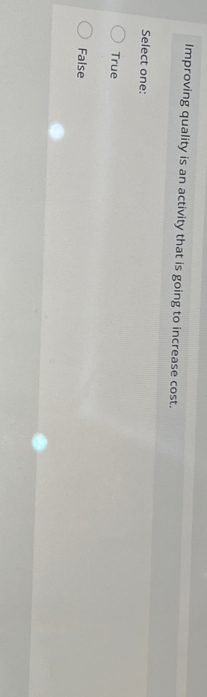 Solved Improving quality is an activity that is going to | Chegg.com