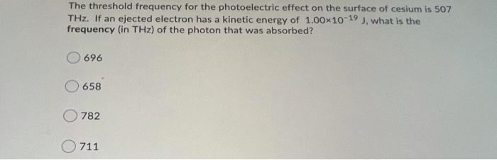 Solved The threshold frequency for the photoelectric effect | Chegg.com