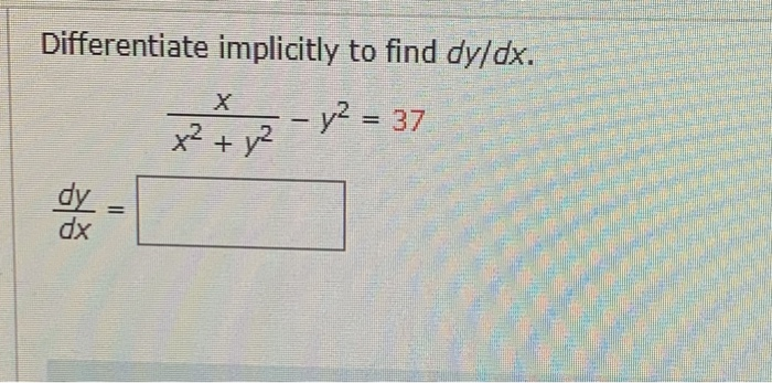 Solved Differentiate implicitly to find dy/dx. x2 + x2 - y2 | Chegg.com