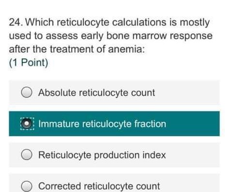 Solved Which reticulocyte calculations is mostly used to | Chegg.com