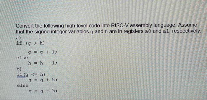 Solved IConvert the following high-level code into RISC-V | Chegg.com