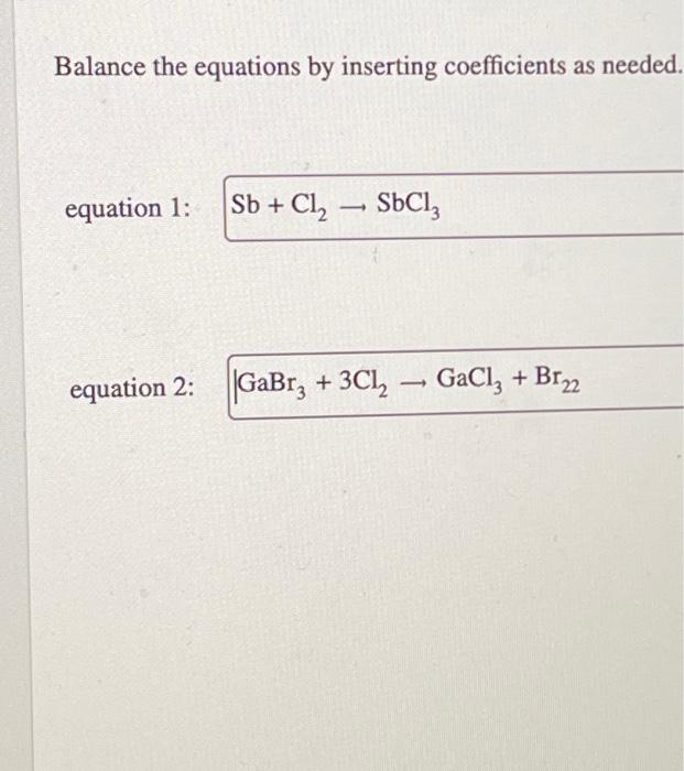 Solved Balance the equations by inserting coefficients as | Chegg.com