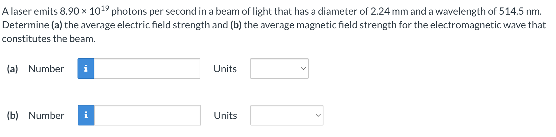 Solved A laser emits 8.90×1019 ﻿photons per second in a beam | Chegg.com