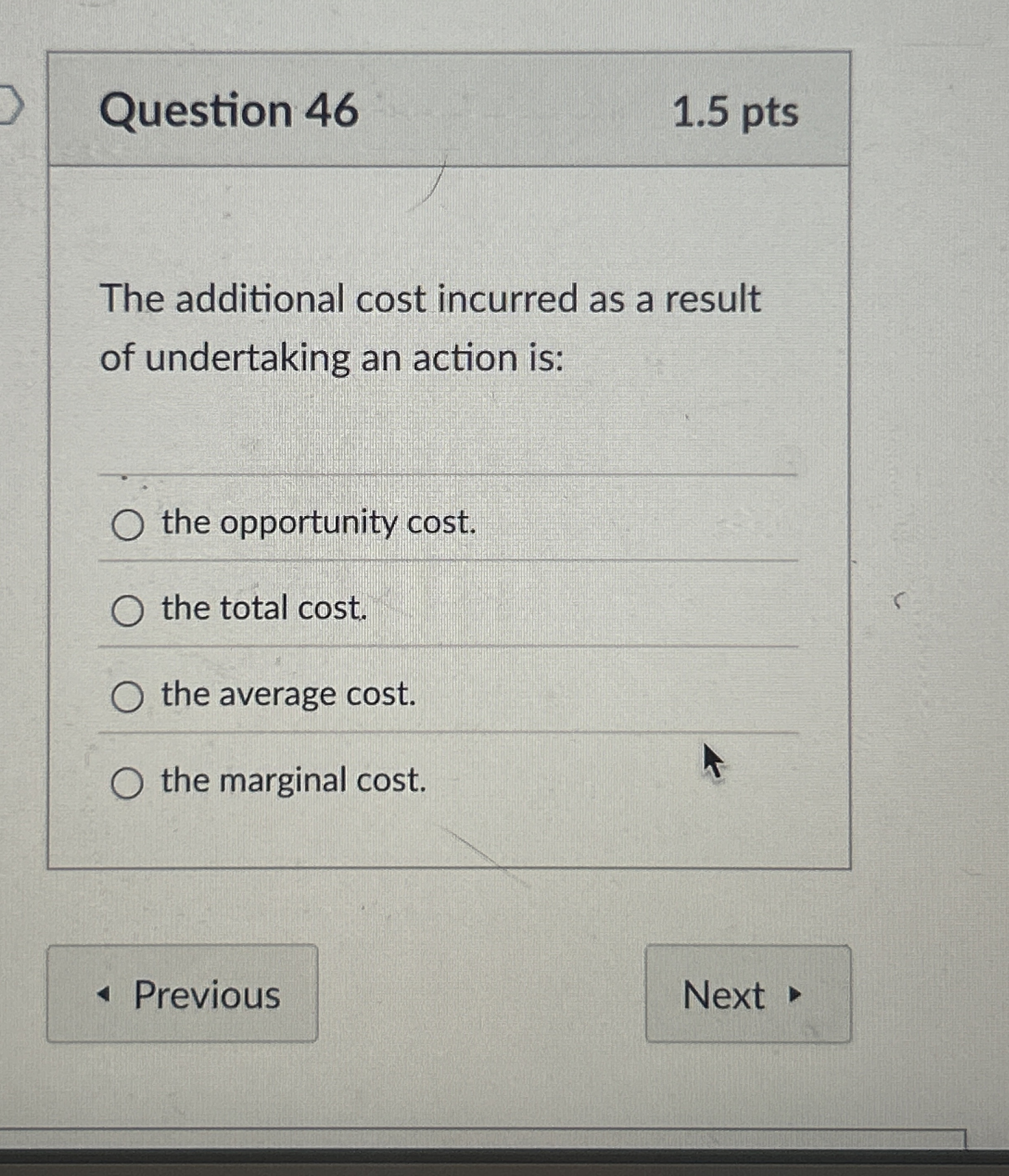 Solved Question 461.5 ﻿ptsThe additional cost incurred as a | Chegg.com