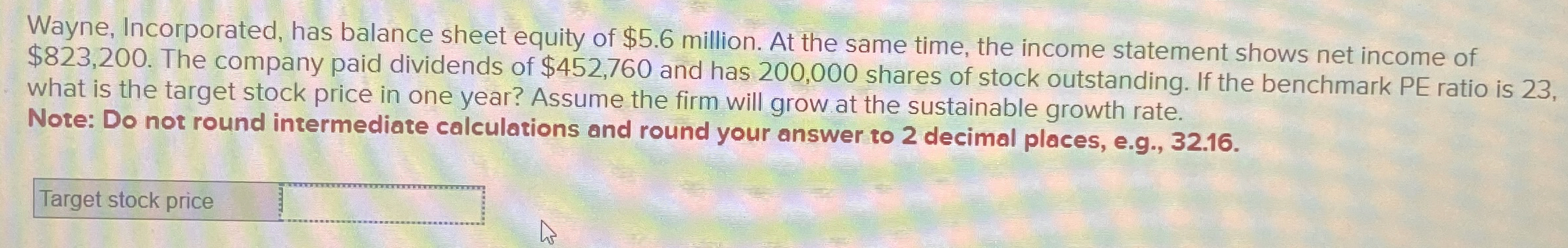 Solved Wayne, Incorporated, has balance sheet equity of $5.6 | Chegg.com