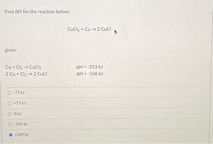Solved Find AH for the reaction below: given: Cu + Cl2 → | Chegg.com