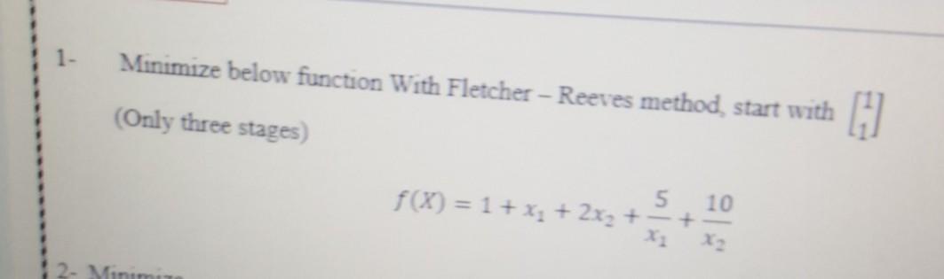 Solved Minimize below function with Fletcher - Reeves method | Chegg.com