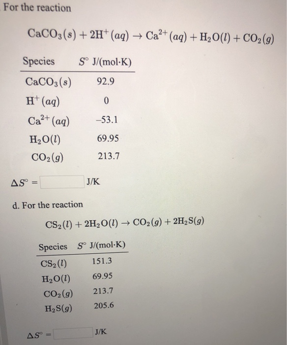 Solved For the reaction CaCO3(s) + 2H+ (aq) + Ca2+ (aq) + | Chegg.com