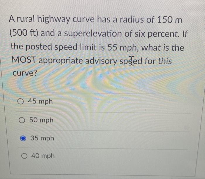 Solved A rural highway curve has a radius of 150 m (500 ft) | Chegg.com