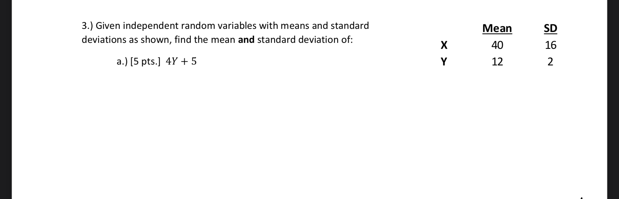 Solved 3.) Given independent random variables with means | Chegg.com Solved 3.) Given independent random variables with means | Chegg.com