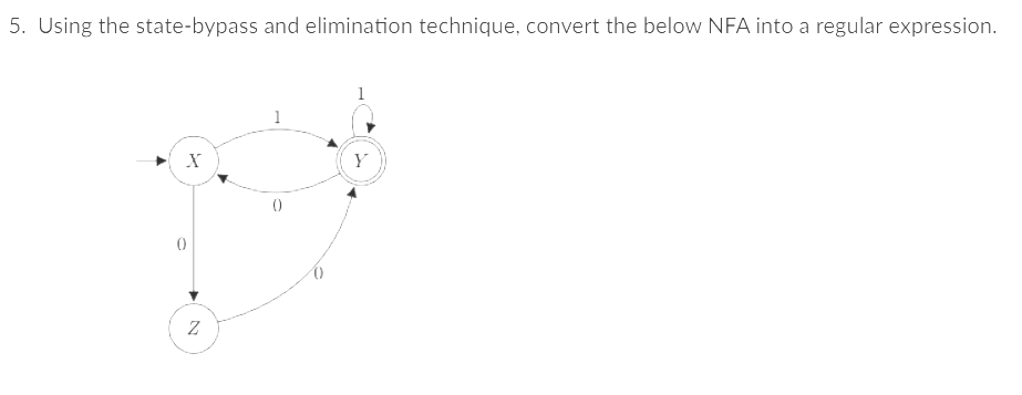 Solved Using the state-bypass and elimination technique, | Chegg.com