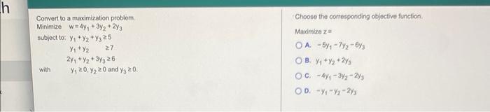 Solved Convert to a maximization problem. Choose the | Chegg.com