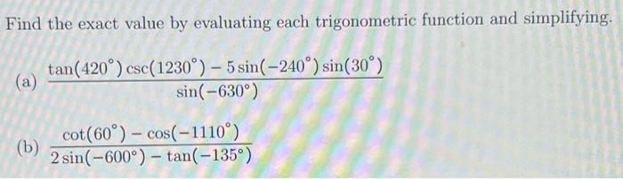 Solved Find the exact value by evaluating each trigonometric | Chegg.com