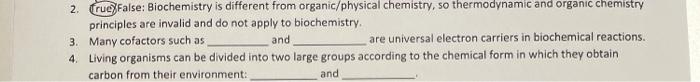 Solved 2. True False: Biochemistry is different from | Chegg.com