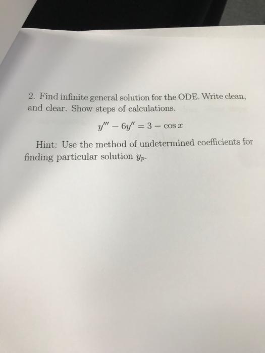 Solved 2. Find infinite general solution for the ODE. Write | Chegg.com