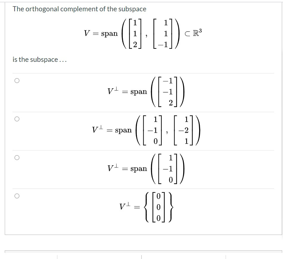 Solved The orthogonal complement of the subspace V = span ( | Chegg.com