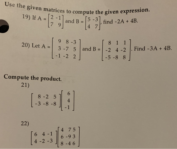 Solved #19 & #20 Use the given matrices to compute the given | Chegg.com