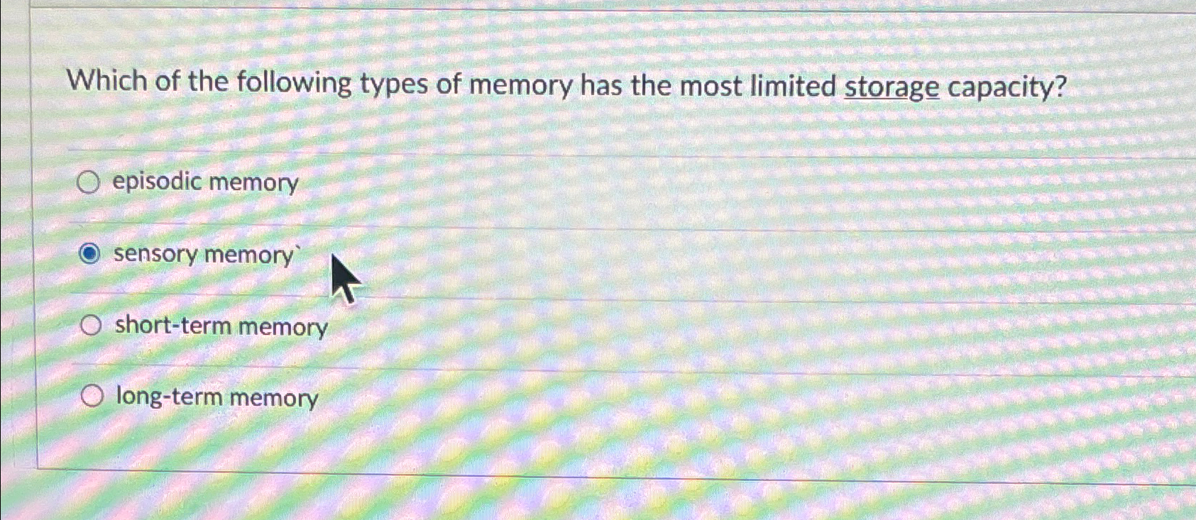 Solved Which of the following types of memory has the most | Chegg.com