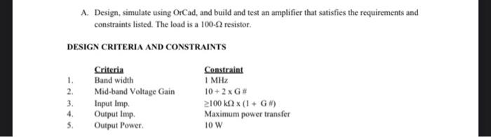 Solved A. Design, simulate using OrCad, and build and test | Chegg.com Solved A. Design, simulate using OrCad, and build and test | Chegg.com