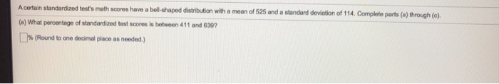 Solved A certain standardized test's math scores have a | Chegg.com