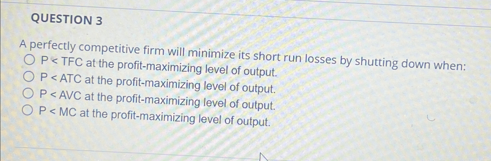 Solved QUESTION 3A perfectly competitive firm will minimize | Chegg.com