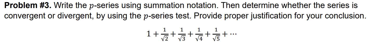 Solved Problem 3 write The P Series Using Summation