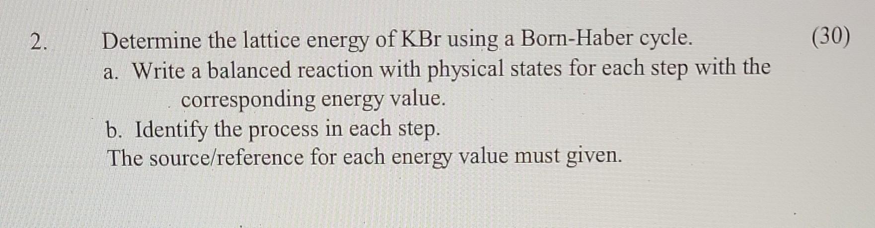 Solved Determine the lattice energy of KBr using a | Chegg.com