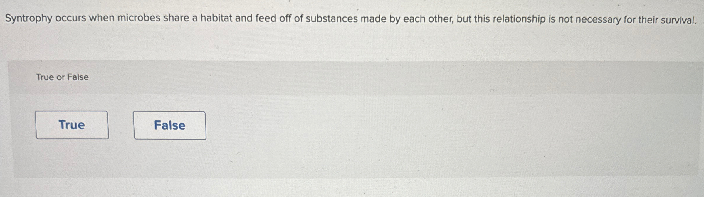 Solved Syntrophy occurs when microbes share a habitat and | Chegg.com