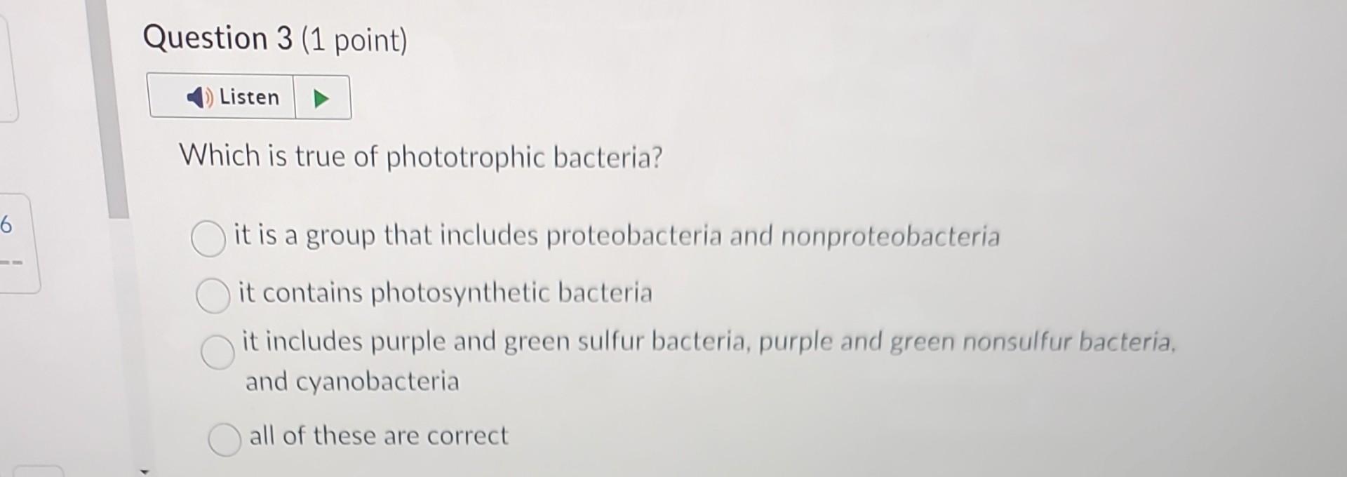 Solved Which is true of phototrophic bacteria? it is a group | Chegg.com