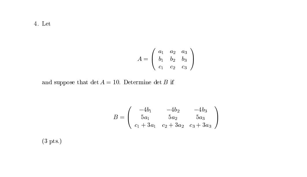 Solved 4. Let a bi C1 a2 a3 b2b3 A= C2 C3 and suppose that | Chegg.com
