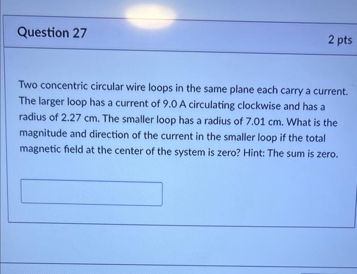 Solved Two concentric circular wire loops in the same plane | Chegg.com
