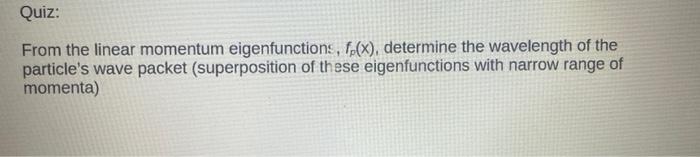 Solved From The Linear Momentum Eigenfunctions Fp X