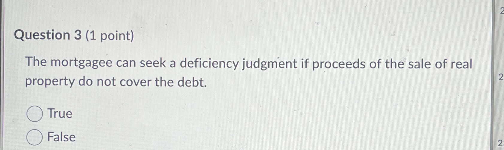 Solved Question 3 (1 ﻿point)The mortgagee can seek a | Chegg.com